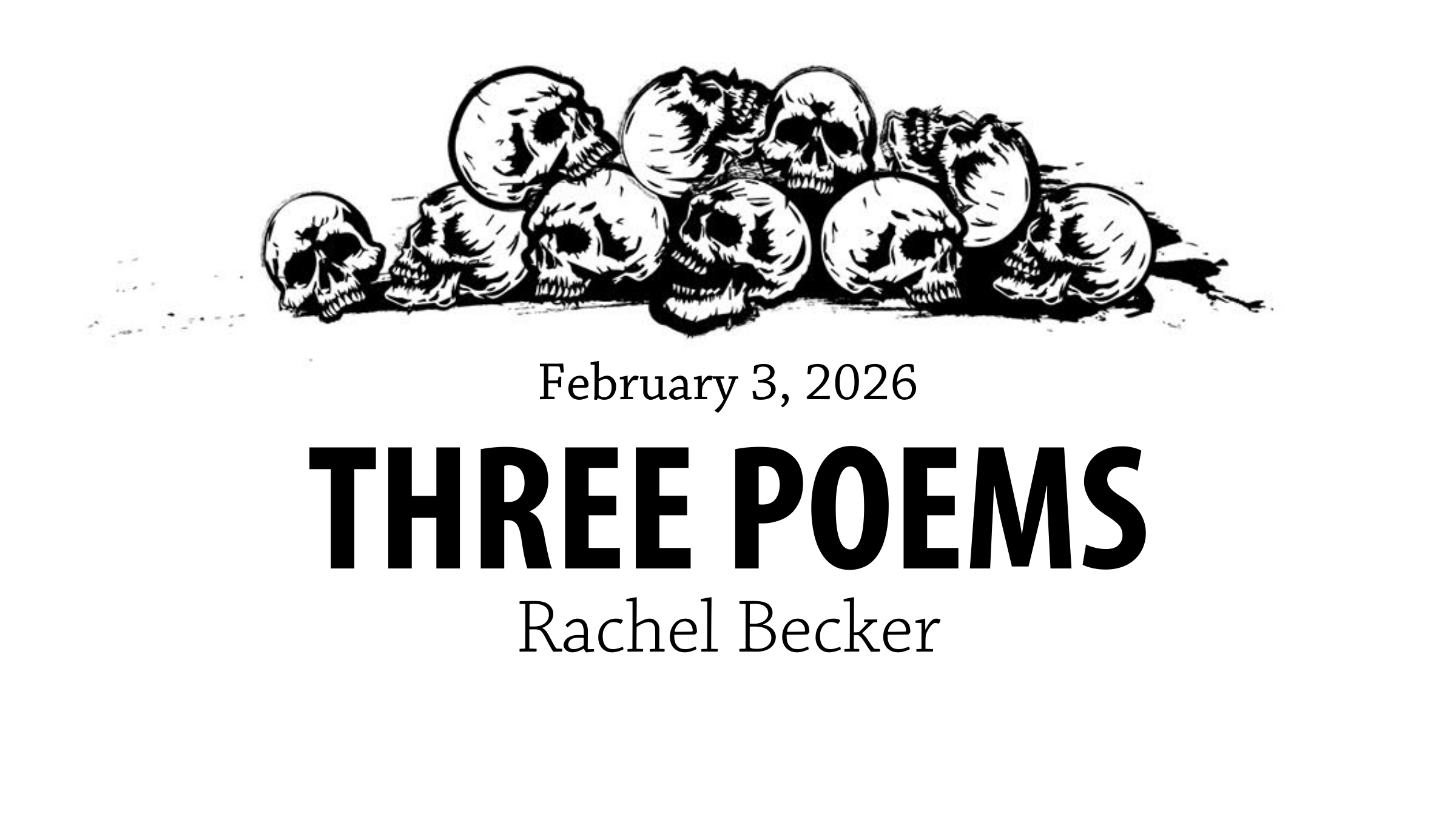 HAD :: Three Poems by Rachel Becker