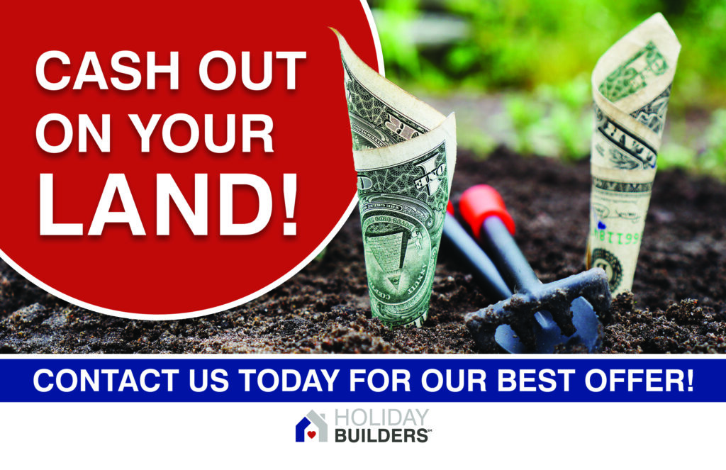 Sell your Land or Lot to Holiday Builders