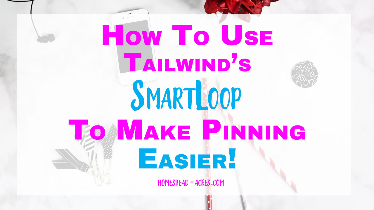How To Loop Pins On Pinterest Using SmartLoop To Grow Your Blog ...