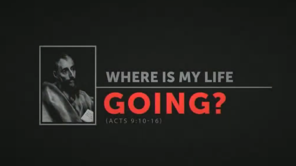 Where is My Life Going? – Hoover Church of Christ