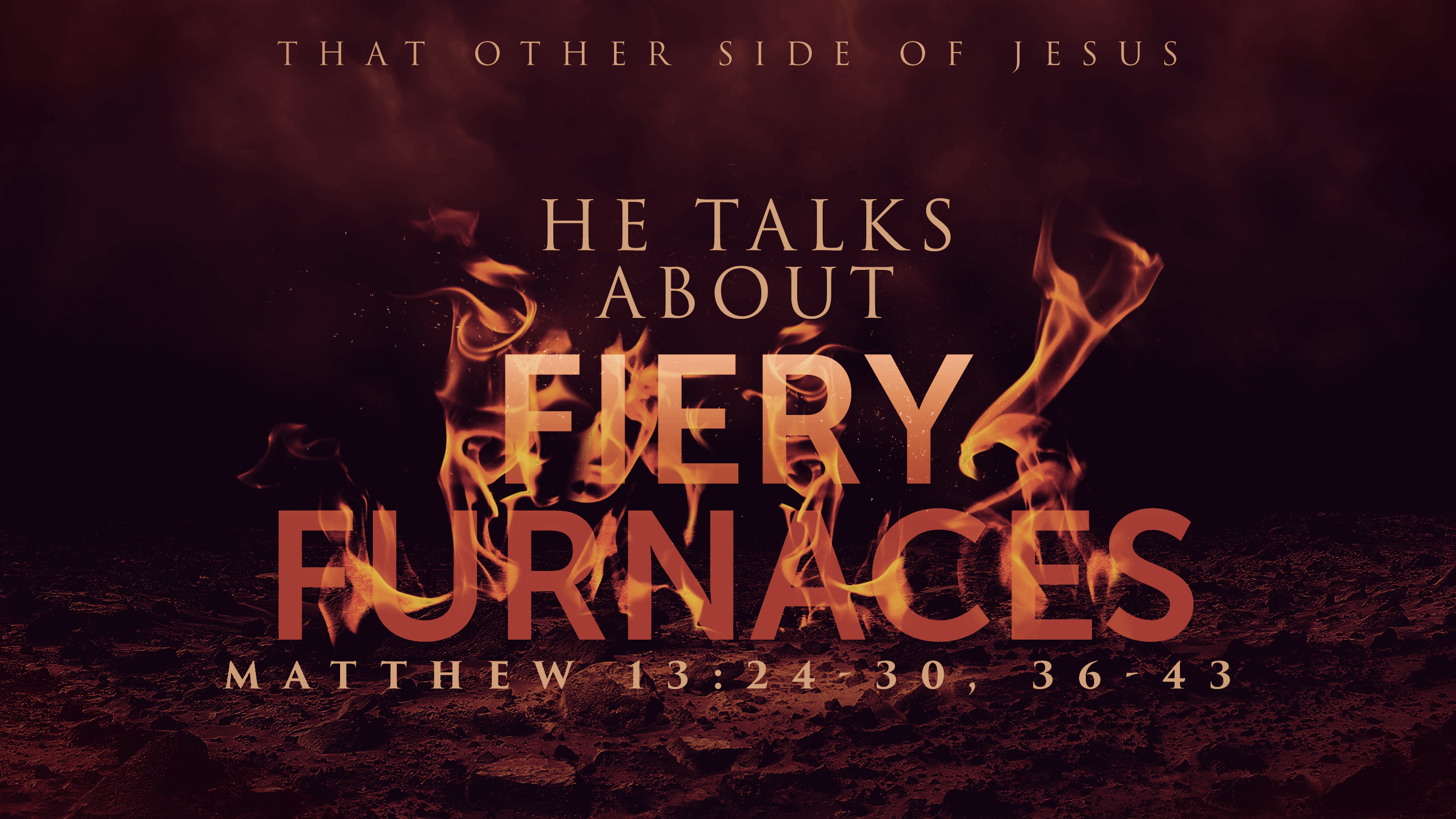 That Other Side of Jesus: He Talks About Fiery Furnaces – Hoover Church ...
