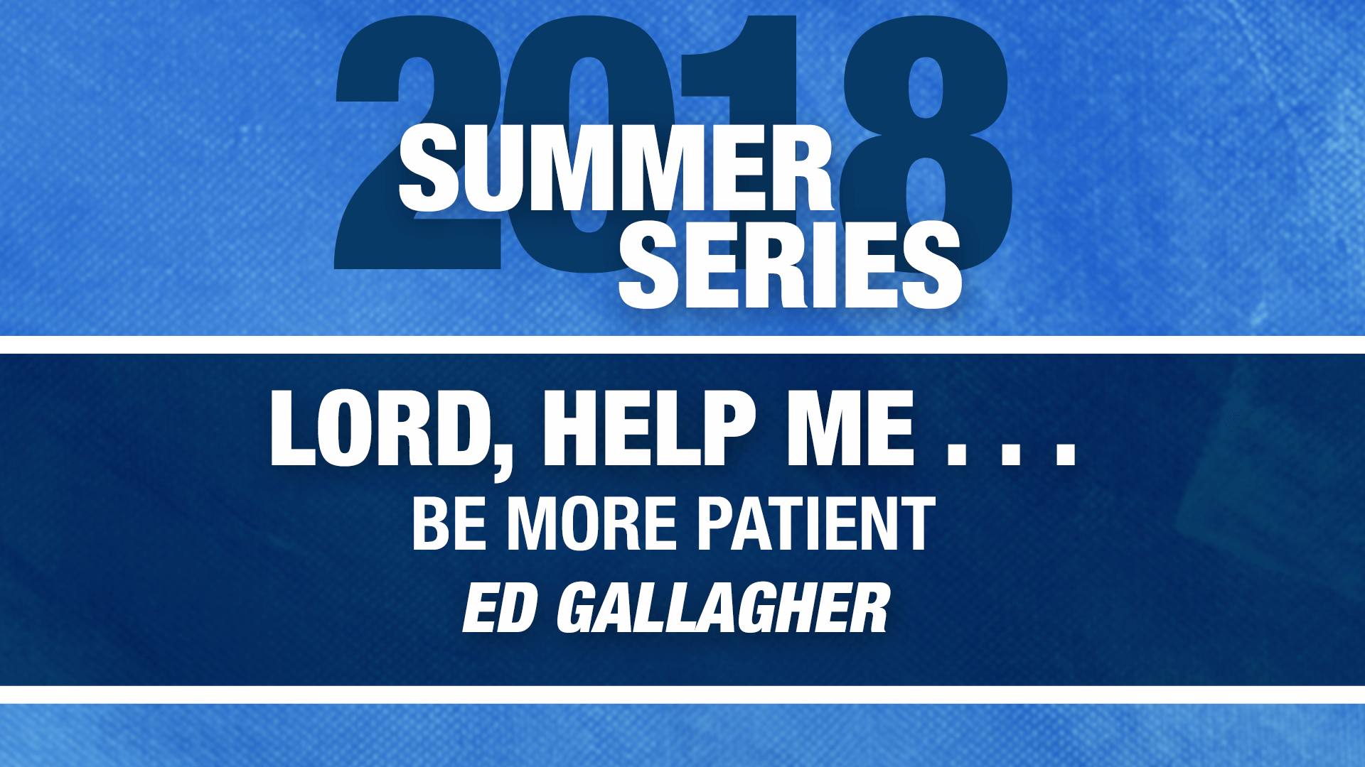 Lord, Help Me Be More Patient – Hoover Church of Christ