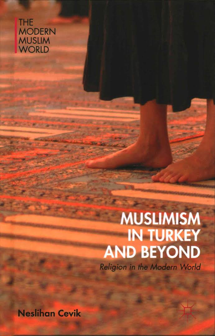 Muslimism in Turkey and Beyond: Religion in the Modern World ...