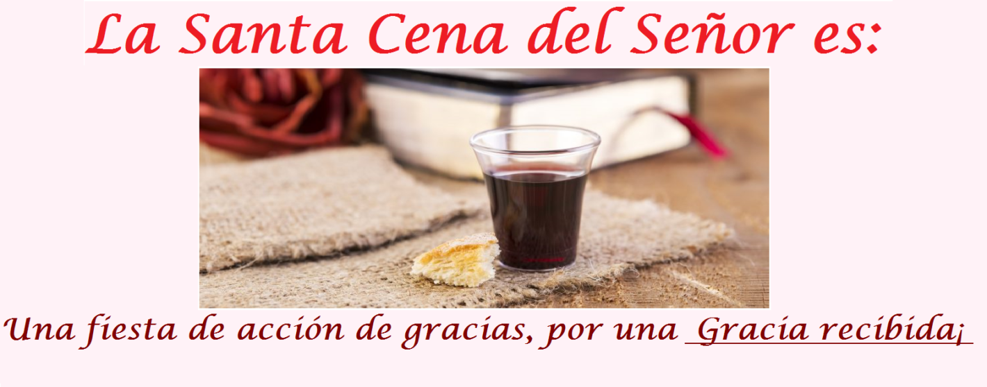 La Santa Cena del Señor, Una Celebración Llena De Gozo Y no de tristeza