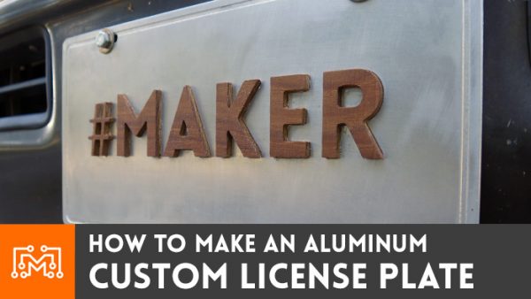 How to make a custom license plate - I Like To Make Stuff