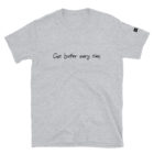 Get Better Every Time - I Like To Make Stuff