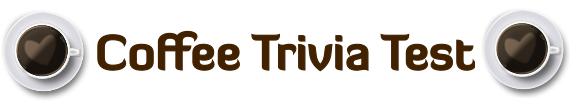 How much do you know about coffee? Coffee trivia quiz