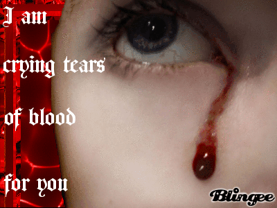 i am crying tears of blood for you Picture #93472765 | Blingee.com