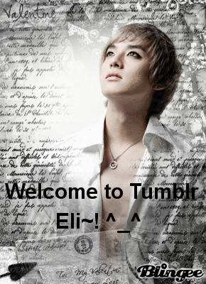 Welcome to Tumblr Eli~! ^_^ Picture #125064207 | Blingee.com