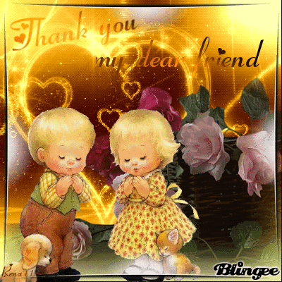 Thank you my dear friend Picture #134940639 | Blingee.com