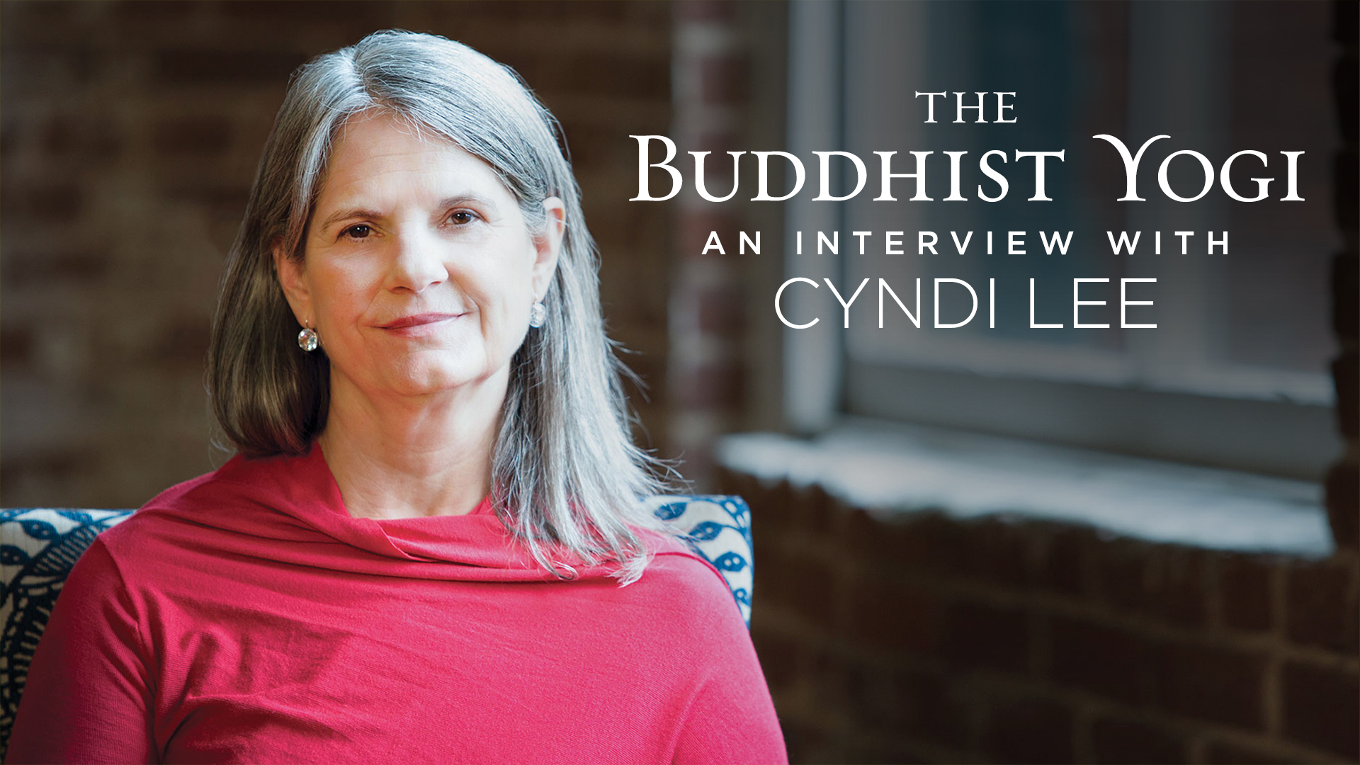 The Buddhist Yogi: An Interview with Cyndi Lee