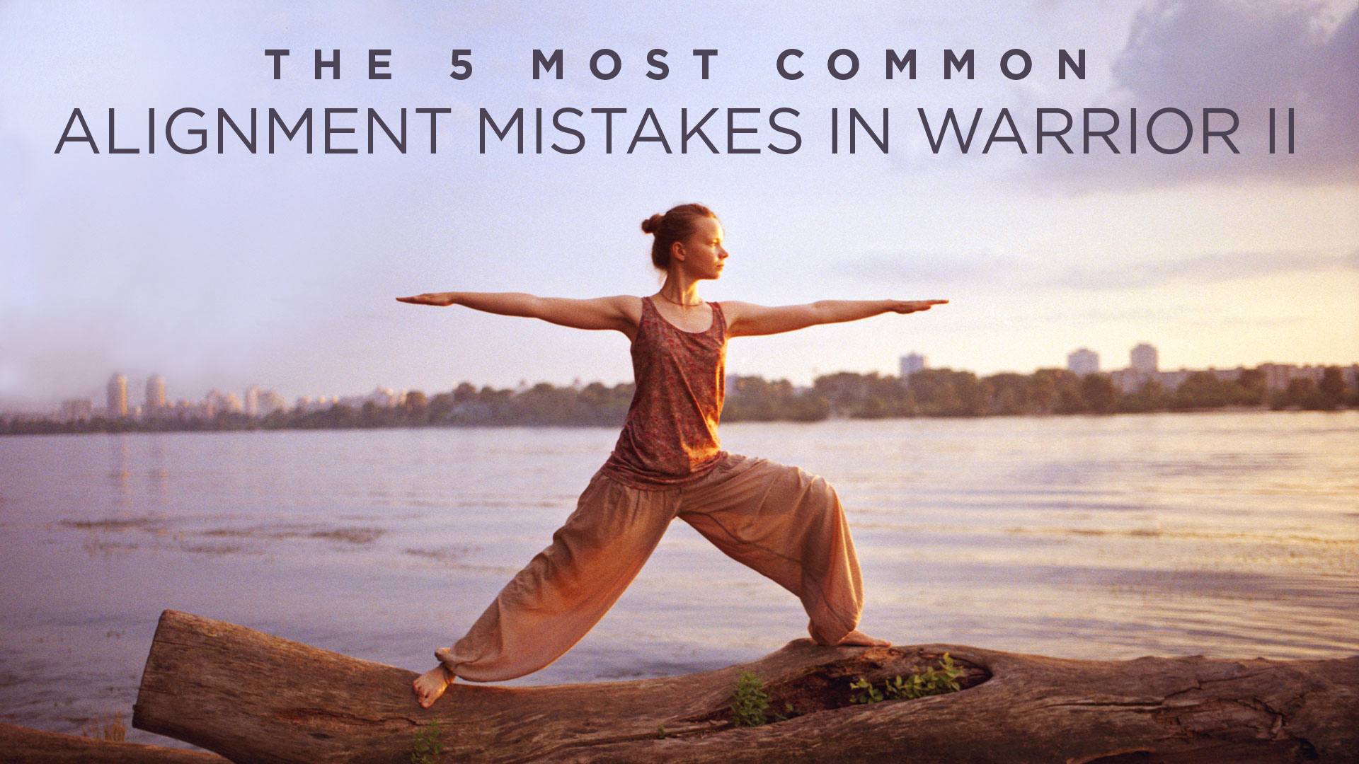 The Five Most Common Alignment Mistakes in Warrior II