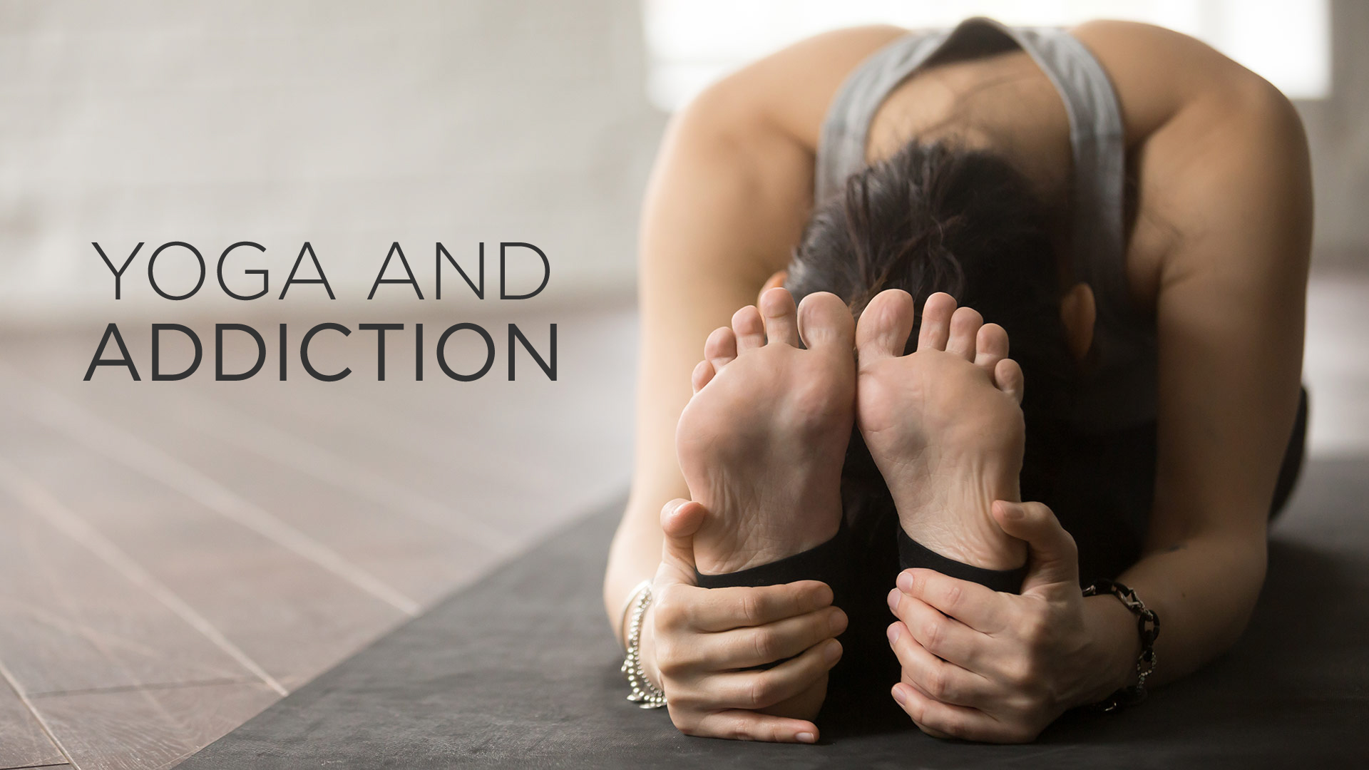 Yoga and Addiction | Yoga International