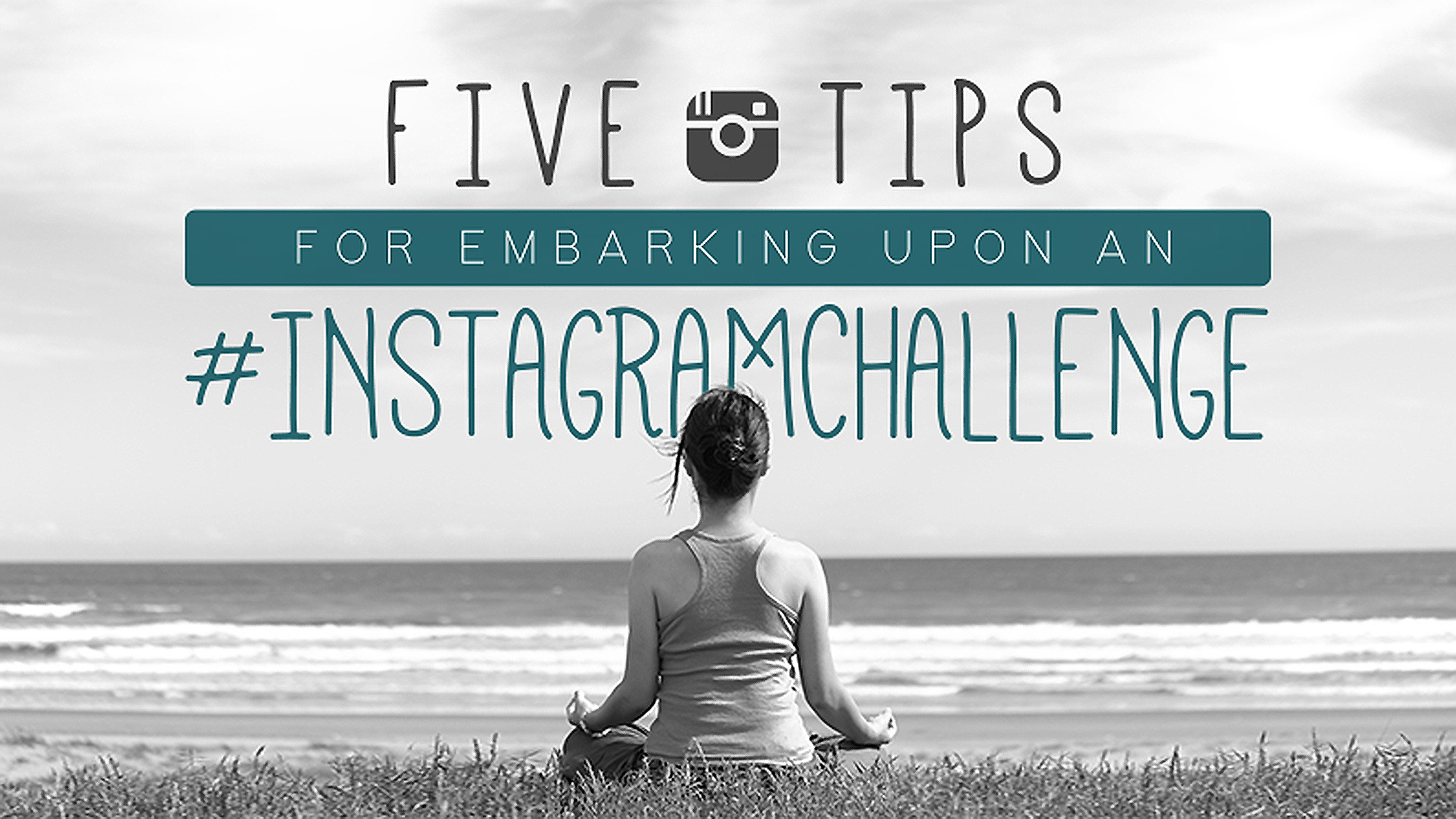So You Want to Try an Instagram Challenge! Here are 5 Tips.