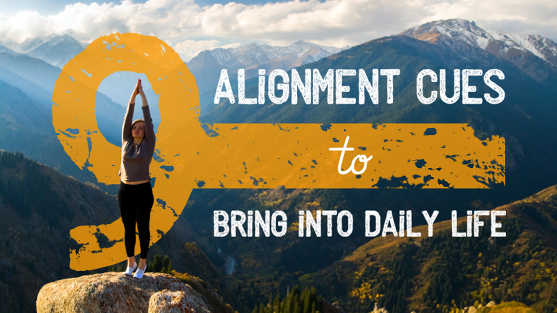 9 Alignment Cues to Bring into Daily Life
