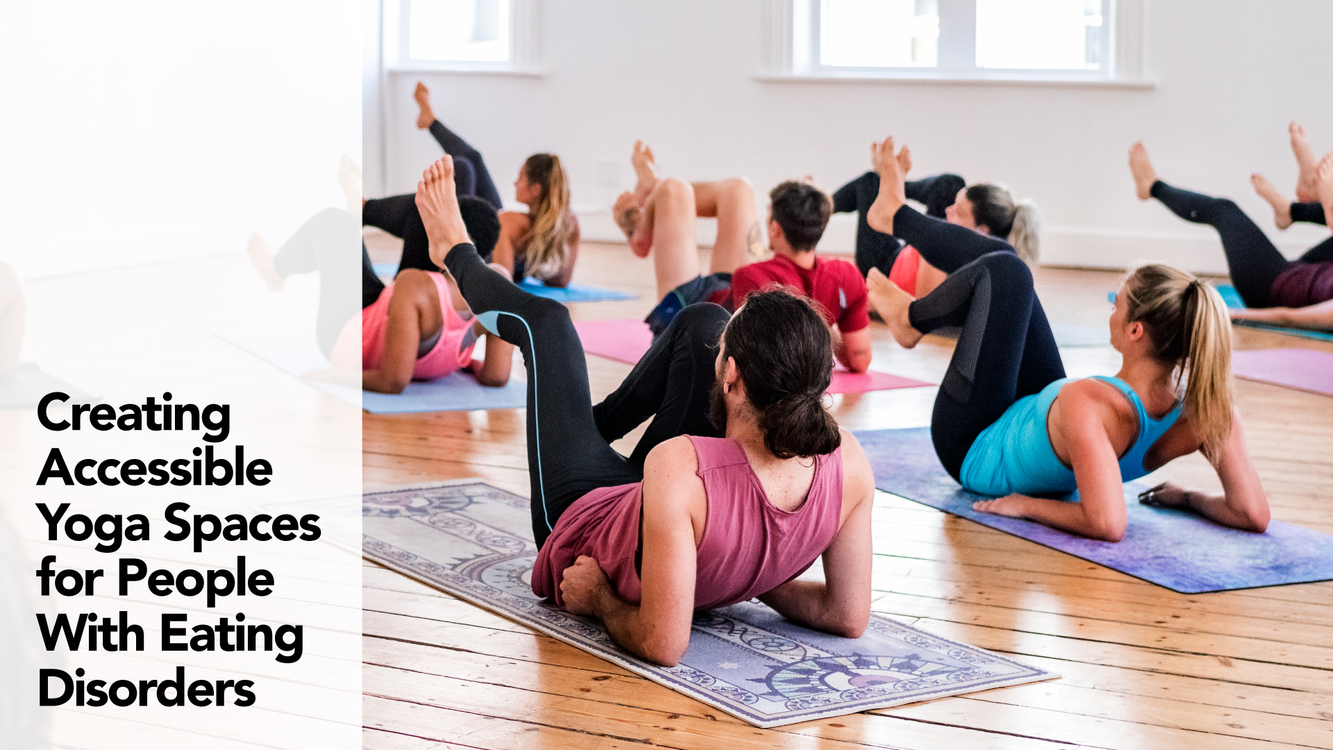 Creating Accessible Yoga Spaces for People With Eating Disorders