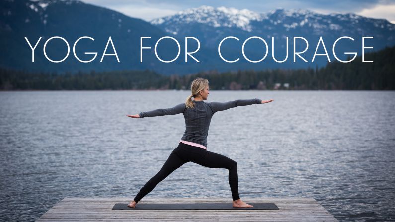 Yoga for Courage | Yoga International
