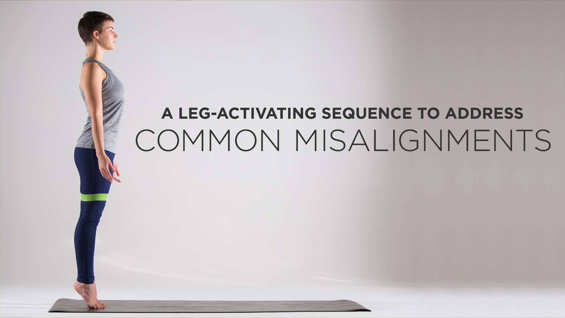 A Leg-Activating Sequence to Address Common Misalignments