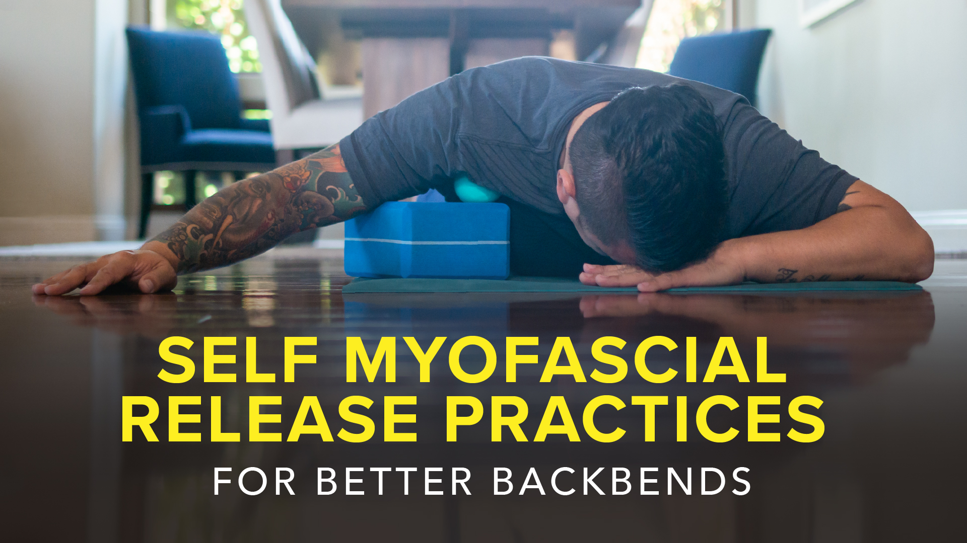 Self Myofascial Release Practices for Better Backbends