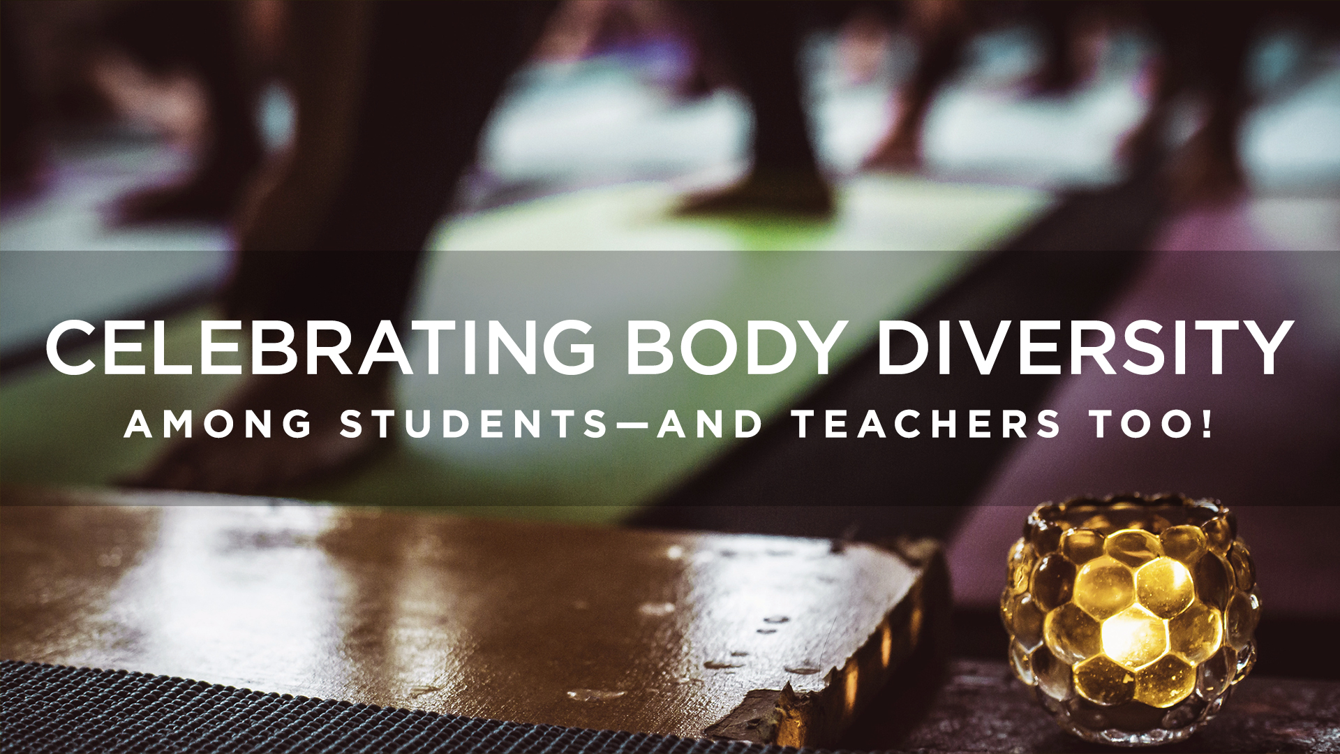 Celebrating Body Diversity Among Students—And Teachers Too!