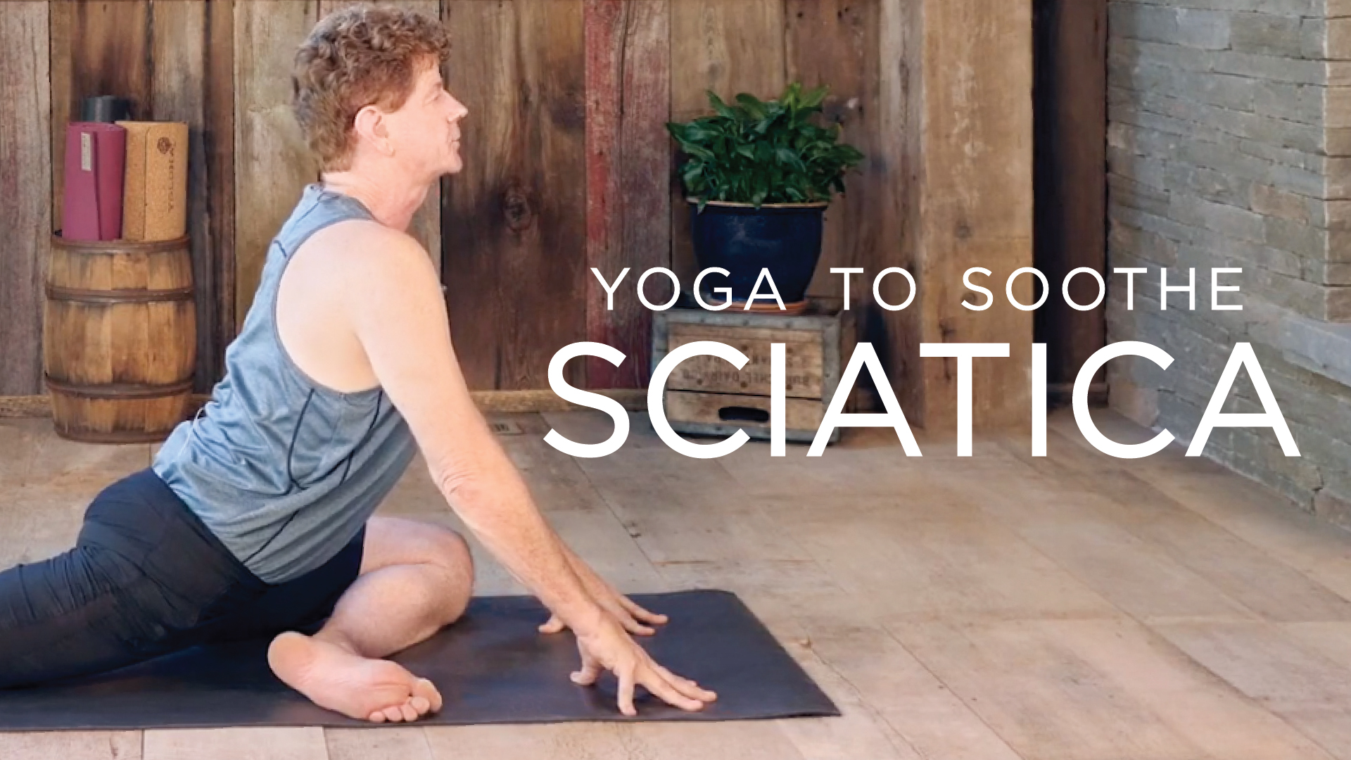 Yoga to Soothe Sciatica | Yoga International