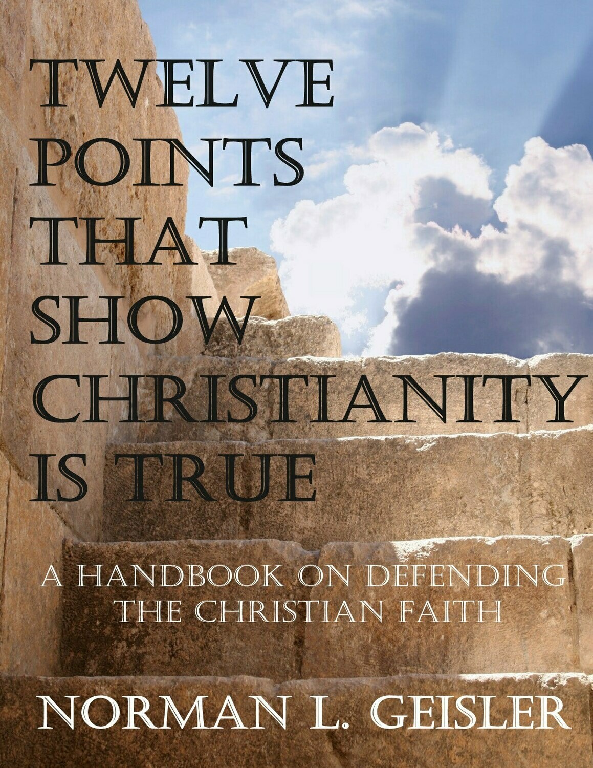 Twelve Points That Show Christianity Is True - Store - NGIM
