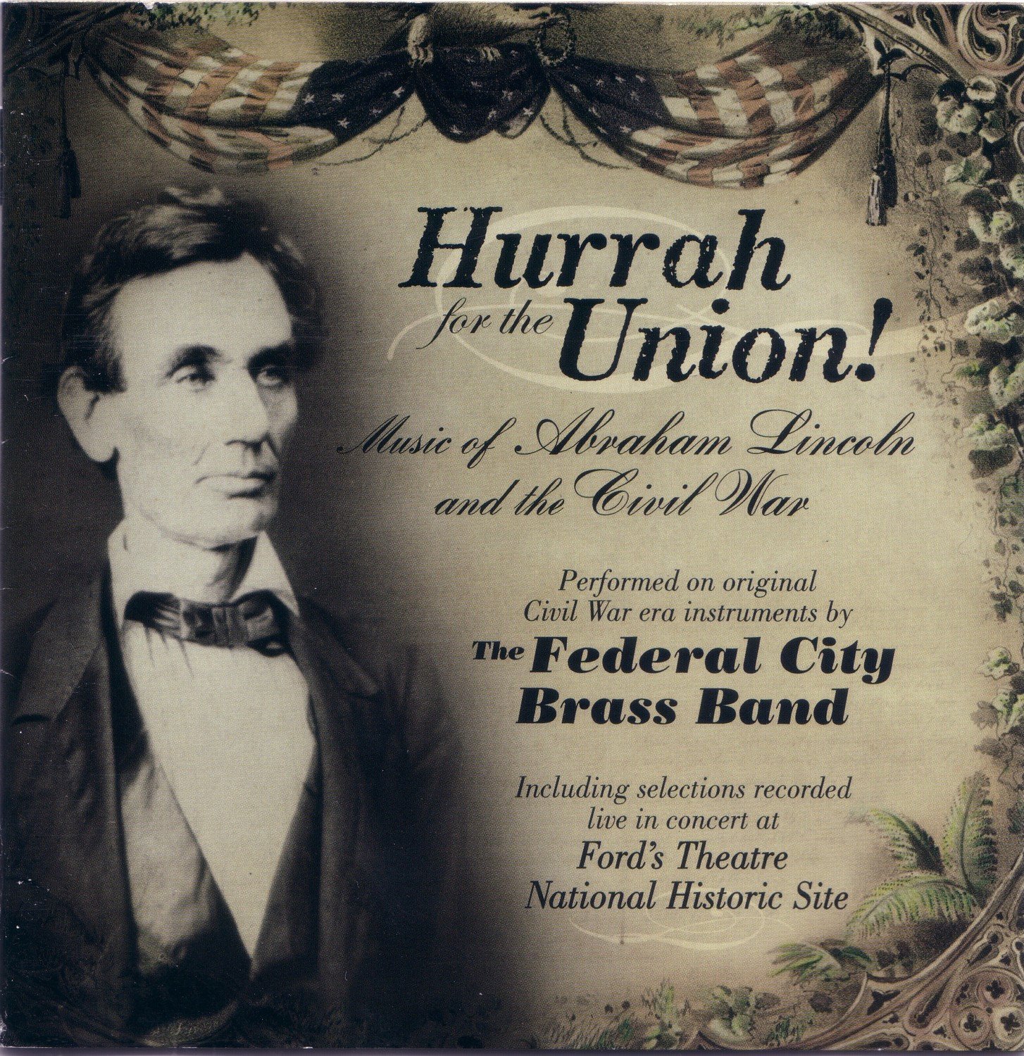Hurrah for the Union Music of Abraham Lincoln and the Civil War CD ...
