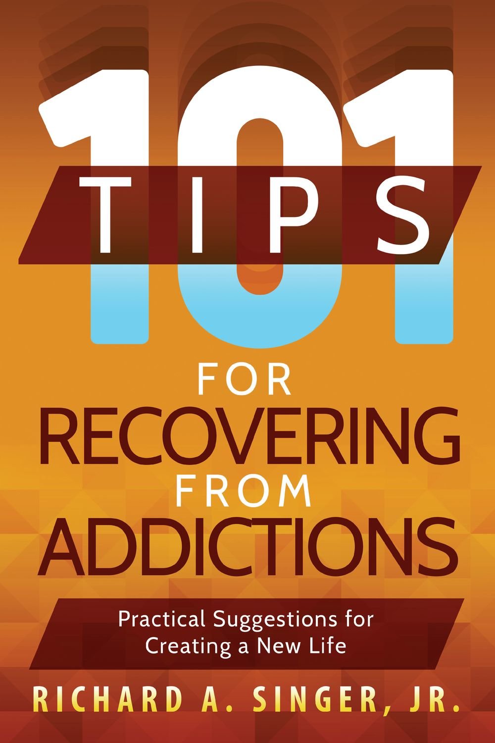 101 Tips for Recovering from Addictions | Store | Authors Access