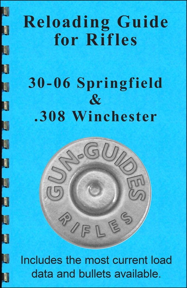 Reloading Guide Rifles - 30-06 Springfield & .308 WInchester Gun-Guides®