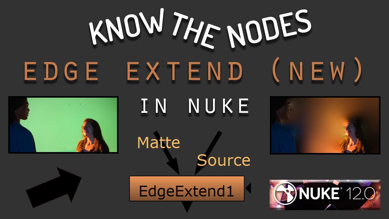 Edge Extend Nuke 12: Know Nodes