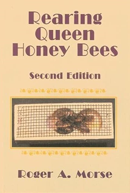 Rearing Queen Honey Bees Book, Roger A. Morse