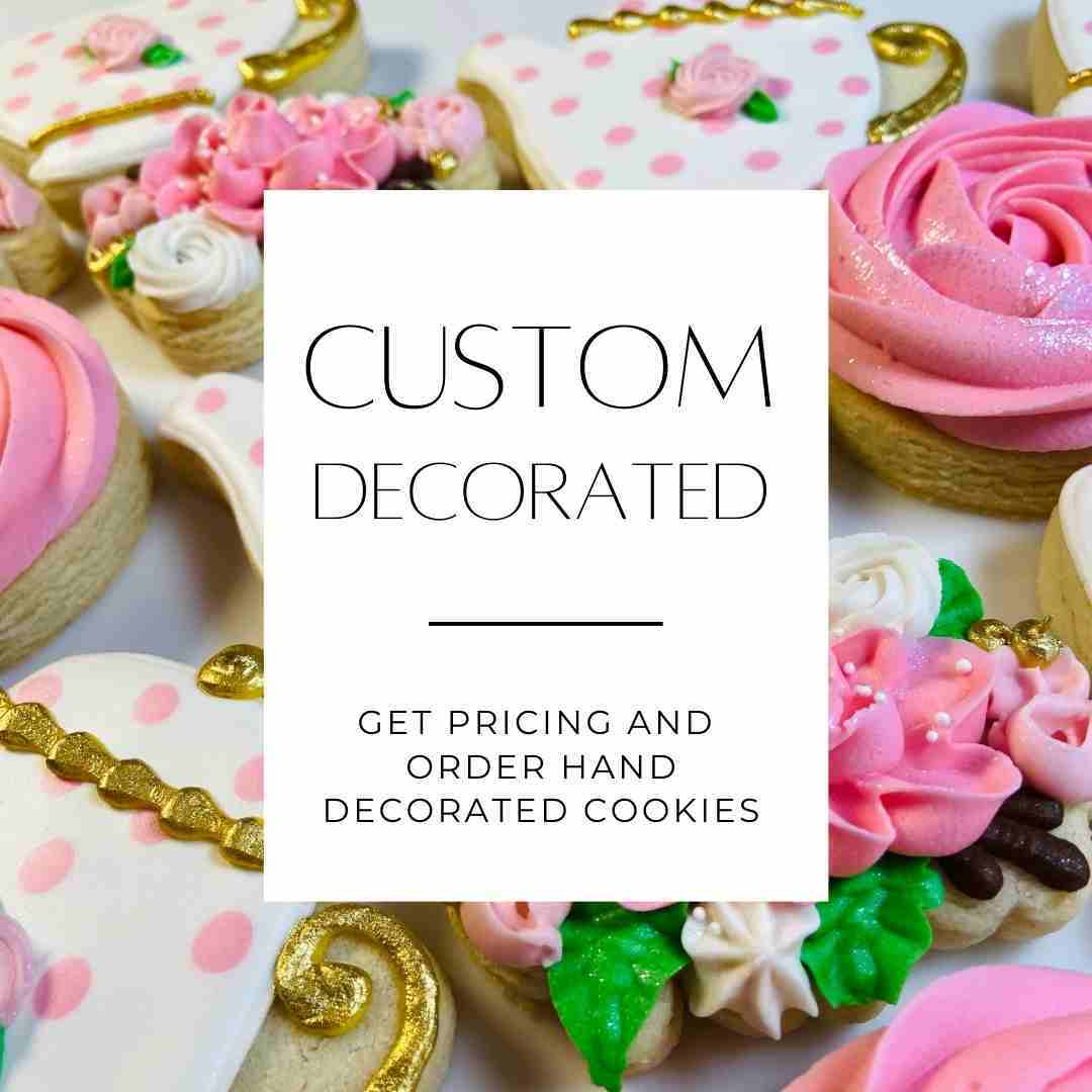 CUSTOM HAND DECORATED COOKIES