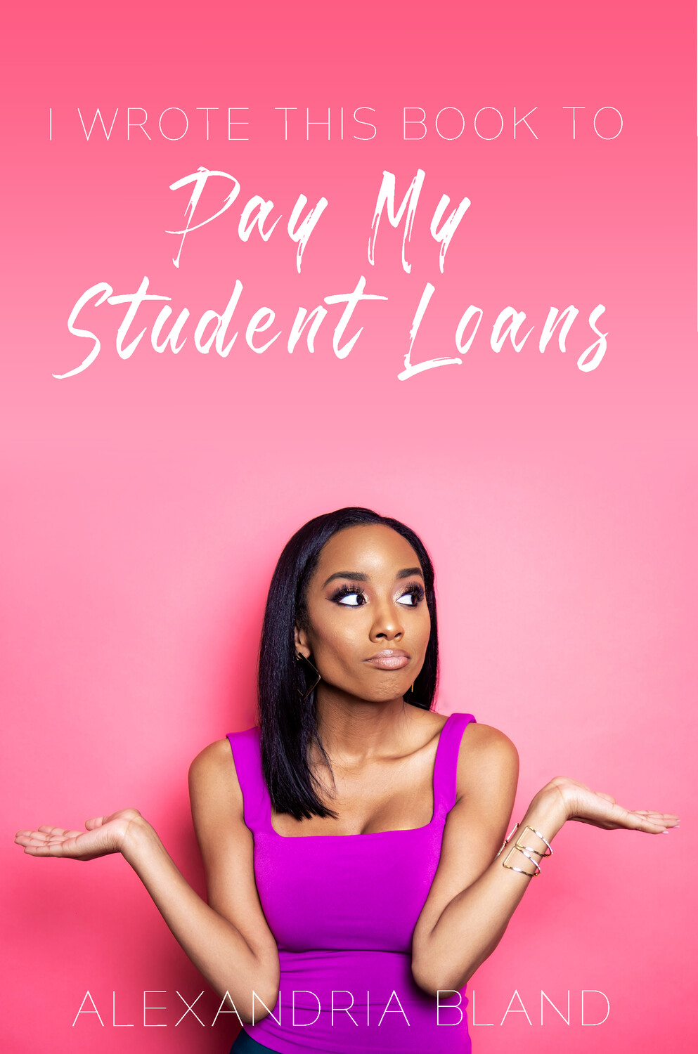 I Wrote This Book To Pay My Student Loans – Store – What Alex Writes