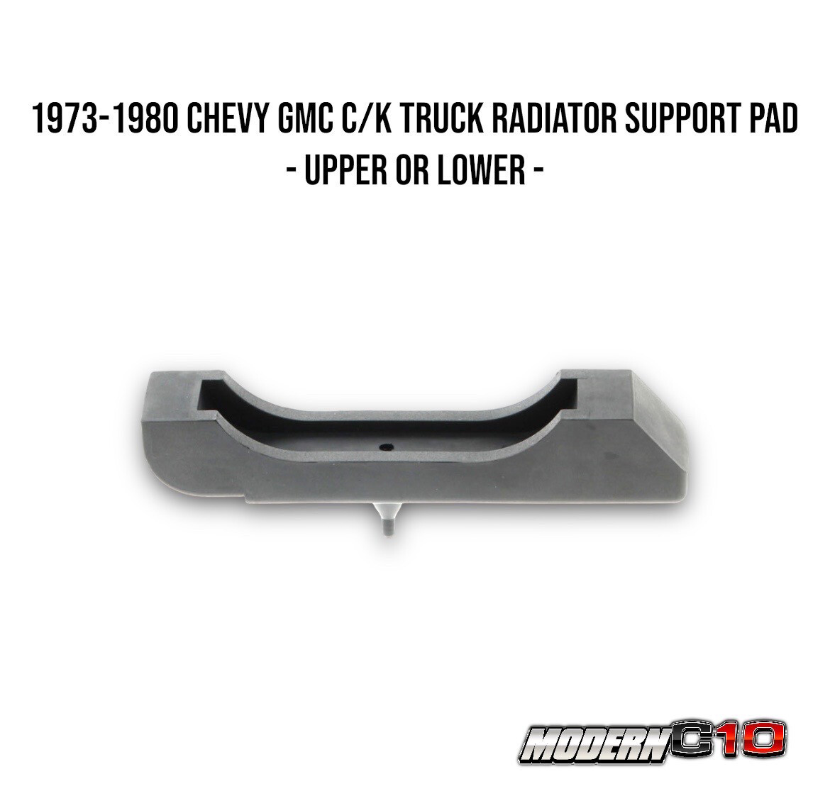 1973-1980 Chevy GMC C/K Truck Radiator Support Pad - Upper or Lower