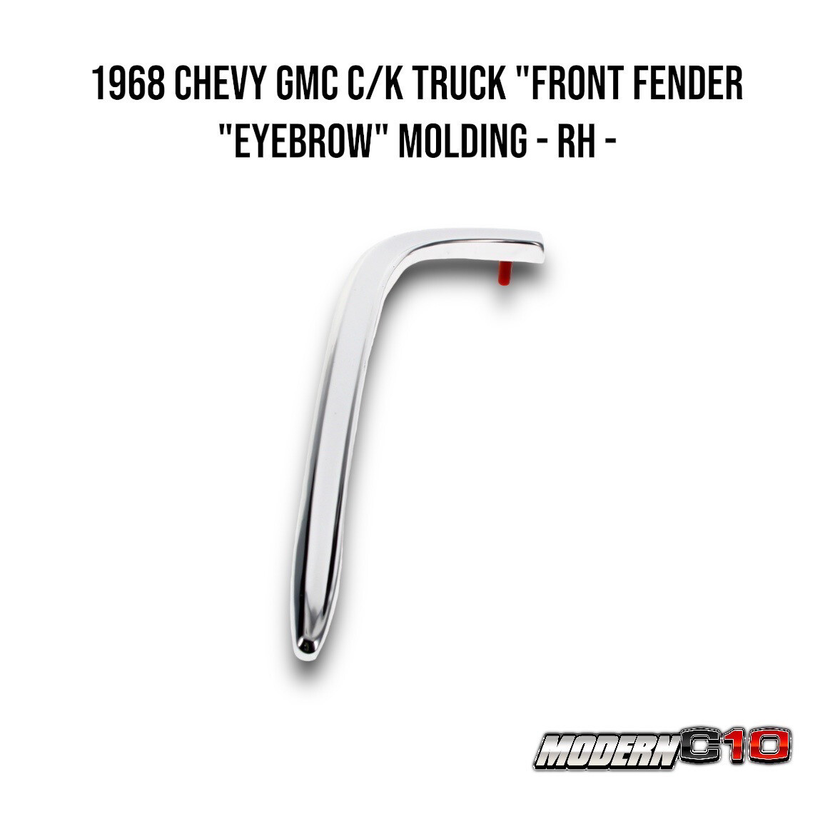 1968 Chevy GMC C/K Truck "Front Fender "Eyebrow" Molding - RH