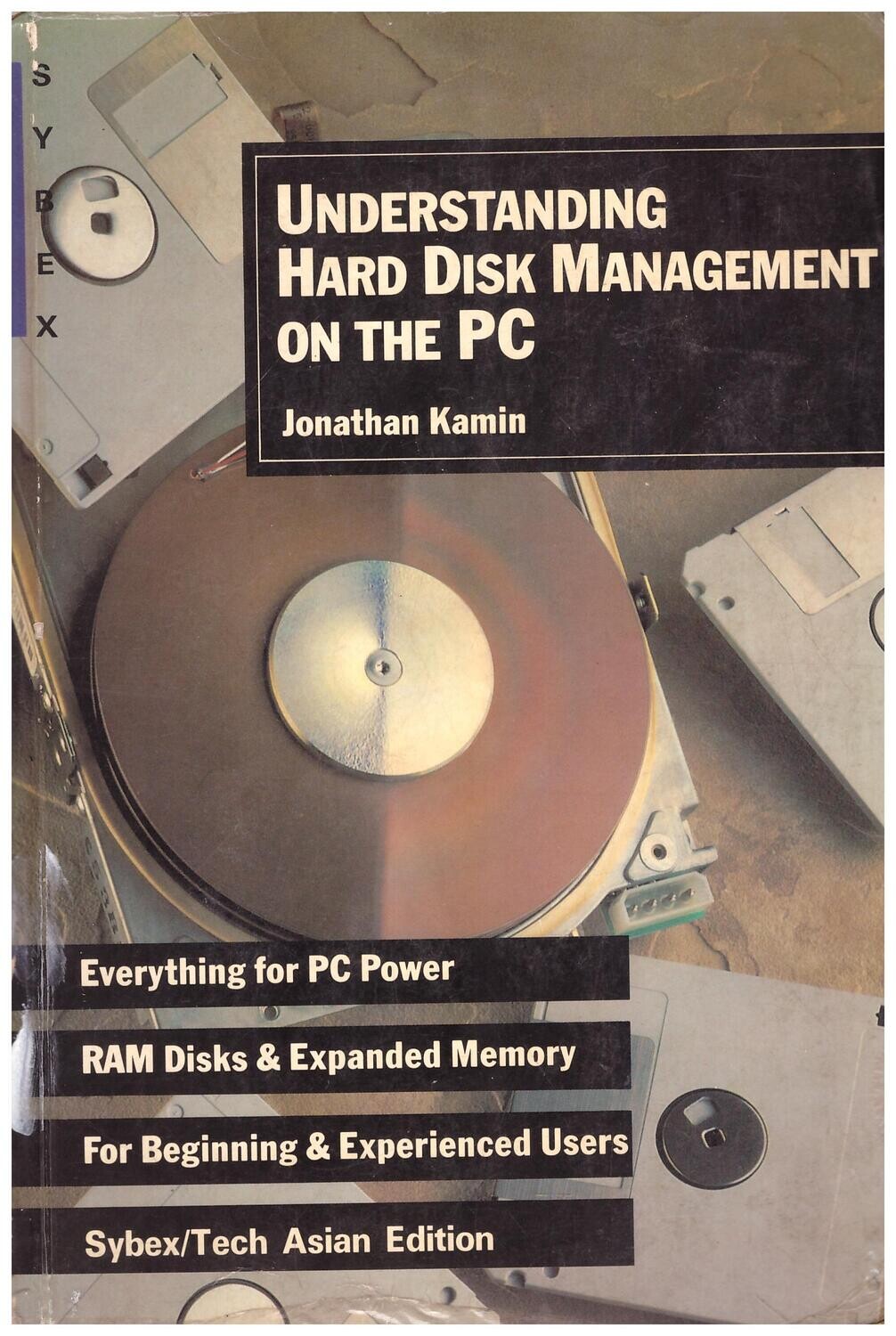 UNDERSTANDING HARD DISK MANAGEMENT ON THE PC
