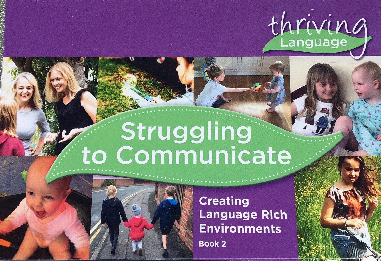 Struggling to Communicate - Creating Language Rich Environments