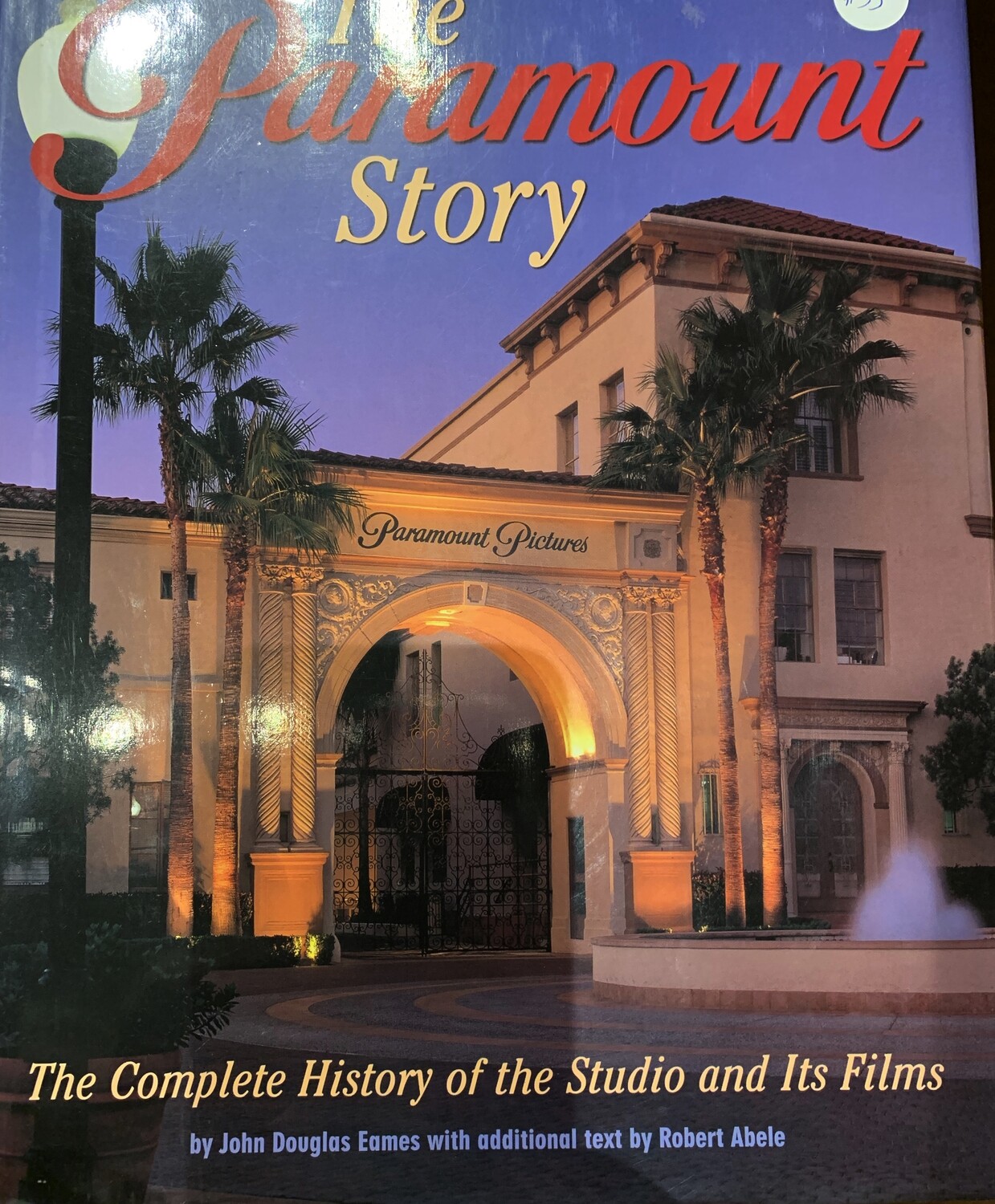 The Paramount Story : The Complete History of the Studio and Its Films ...