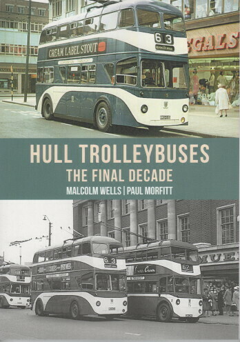 Hull Trolleybuses - The Final Decade - Store - Carngie Heritage Centre