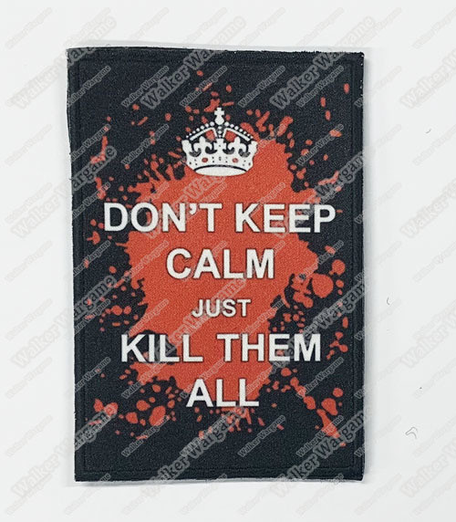 WG119 Dont Keep Calm, Kill Them ALL Chapter Morale Patch With Velcro ...