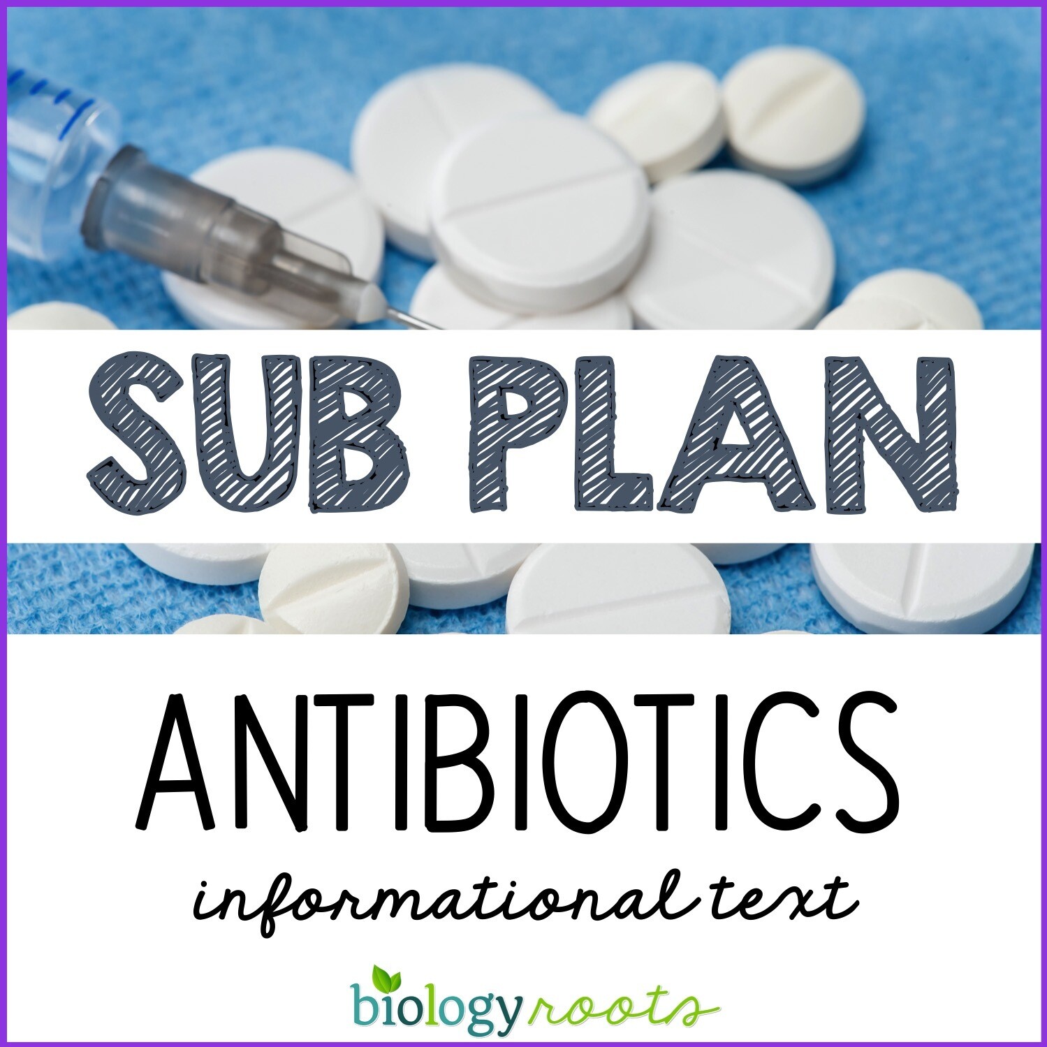 Science Literacy Sub Plan- ANTIBIOTICS - Store - Biology Roots