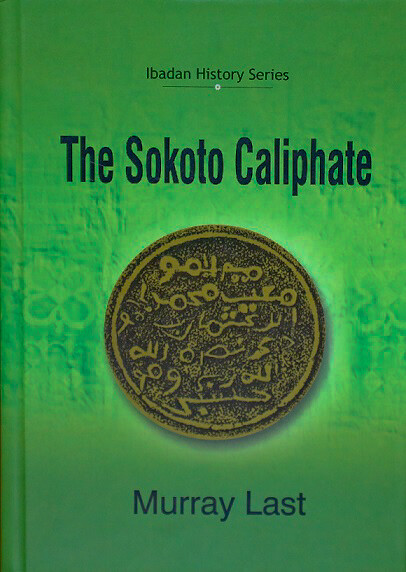 The Sokoto Caliphate (Paperback) | Premium Times Nigeria Online Store