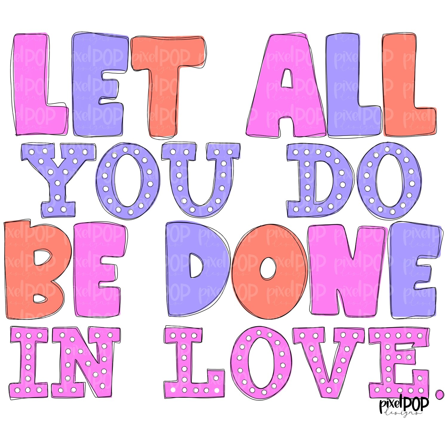 Let All You Do Be Done in Love PNG | Valentine Hearts | Valentine ...