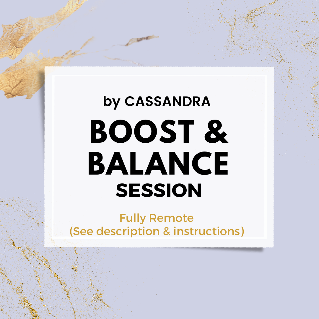 Customized Boost & Balance Session by Cassandra