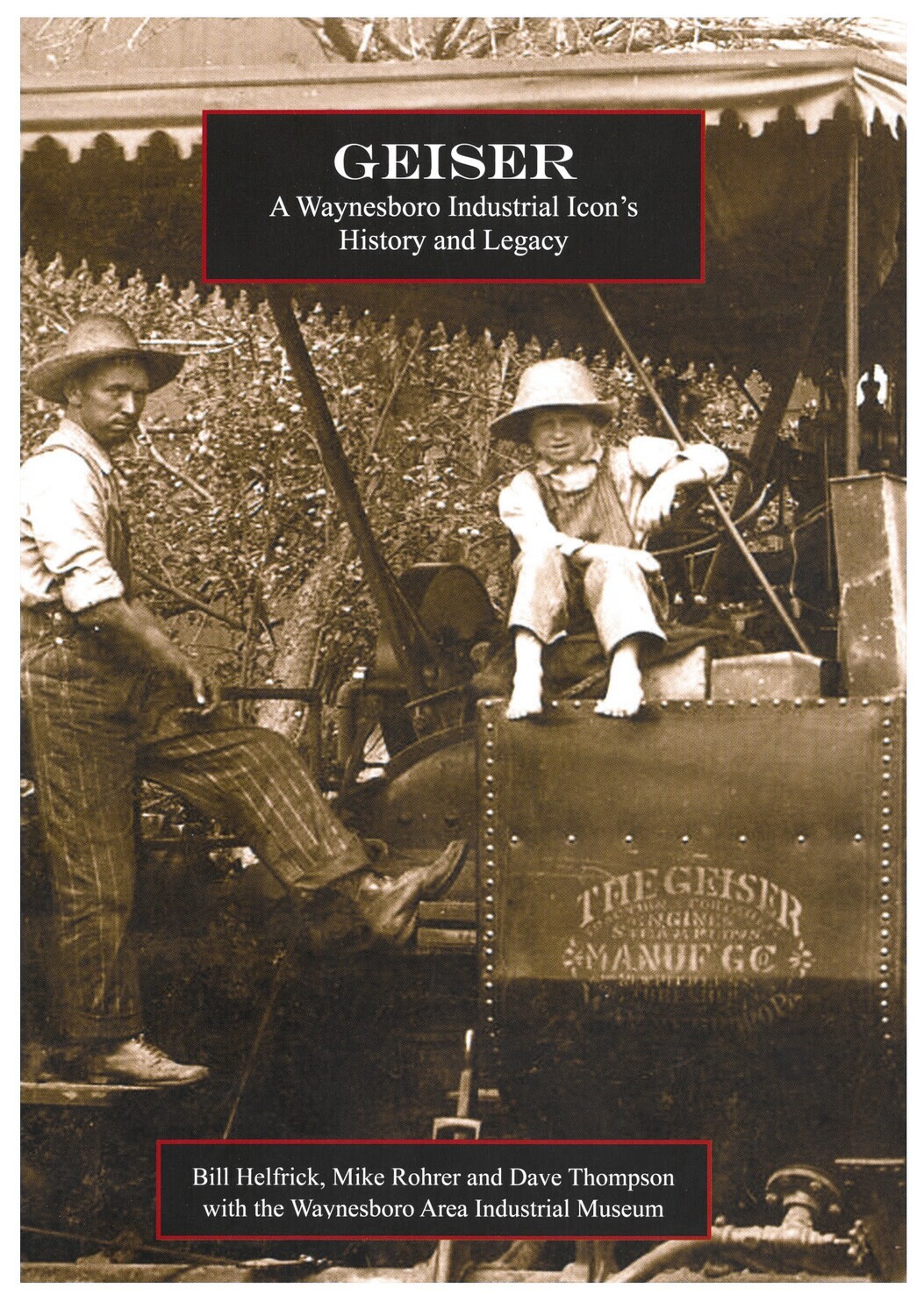 Geiser A Waynesboro Industrial Icon's History and Legacy