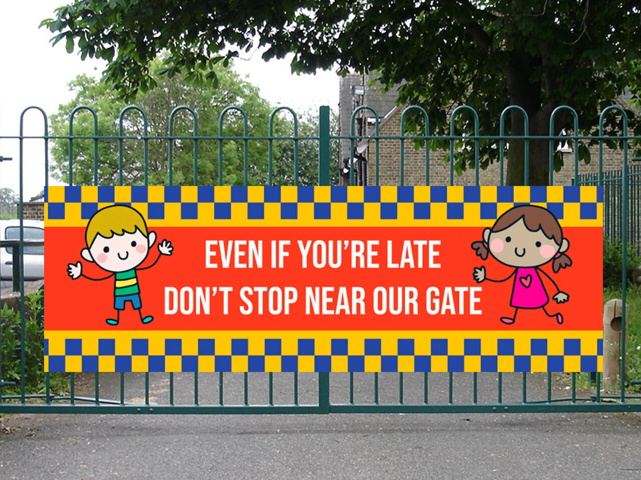 If You’re Late, Don’t Stop Near Our Gate – School Parking Banners ...