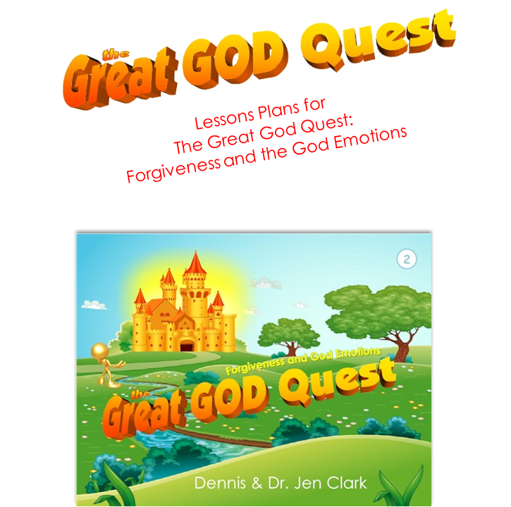 The Great God Quest: Forgiveness and the God Emotions Lesson Plans ...