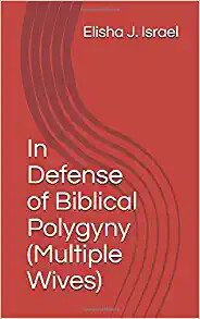 In Defense of Biblical Polygyny
