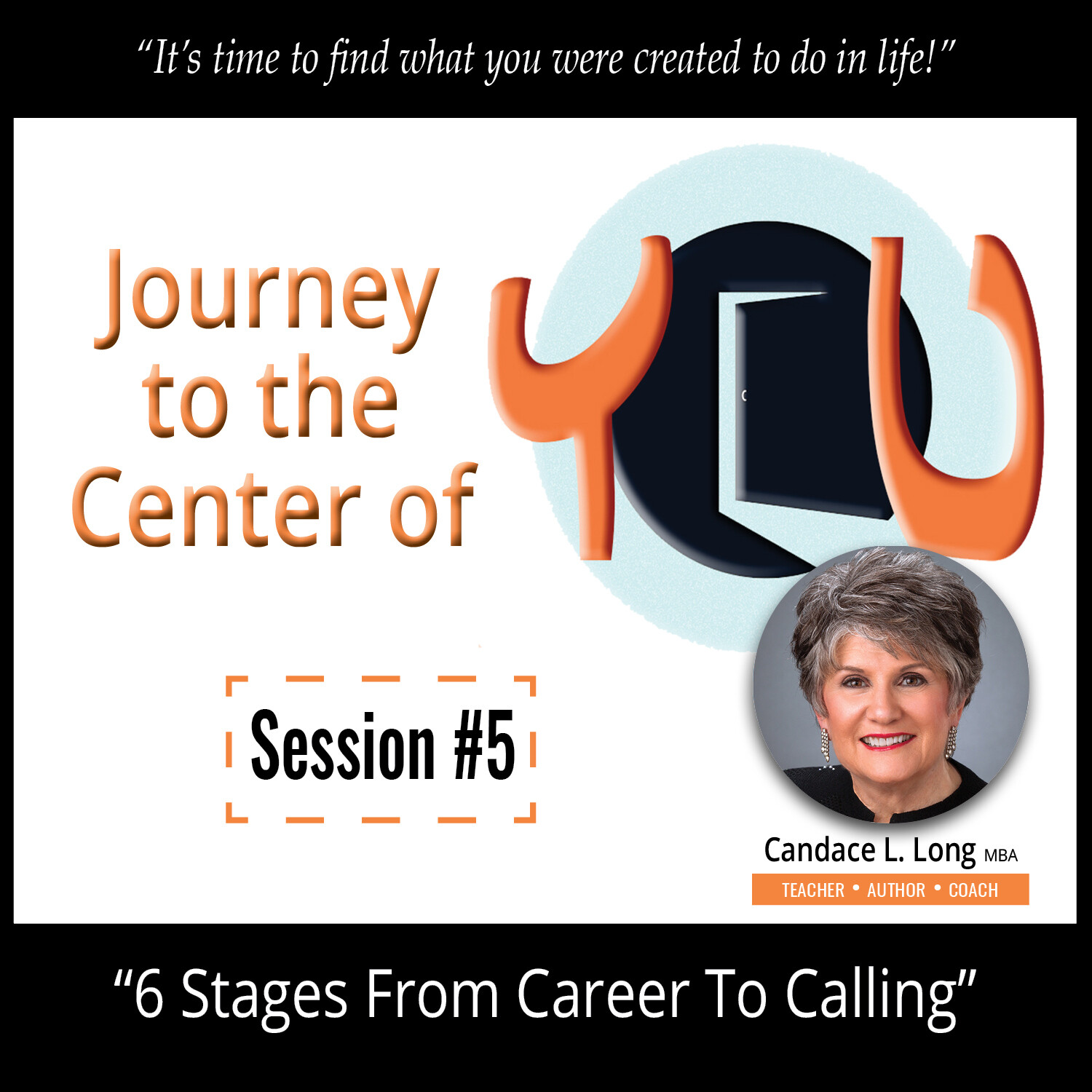 Session #5: THE 6 STAGES FROM A CAREER TO A CALLING | Candace Long