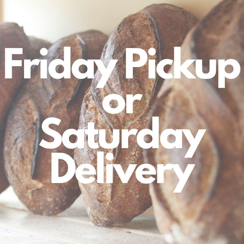 Friday Pickup or Saturday Delivery